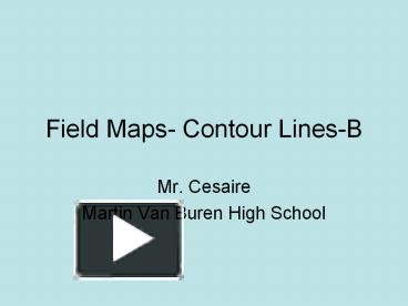 PPT – Field Maps- Contour Lines-B PowerPoint presentation | free to ...