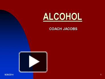 PPT – ALCOHOL PowerPoint presentation | free to view - id: 53bc9c-N2IwN