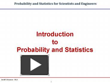 Introduction to Probability and Statistics presentation | free to view