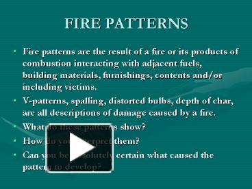 FIRE PATTERNS presentation | free to view