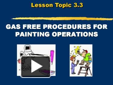 PPT – GAS FREE PROCEDURES FOR PAINTING OPERATIONS PowerPoint ...