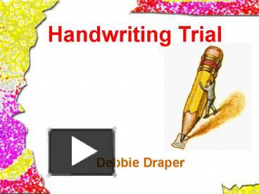 PPT – Handwriting Trial PowerPoint presentation | free to view - id ...