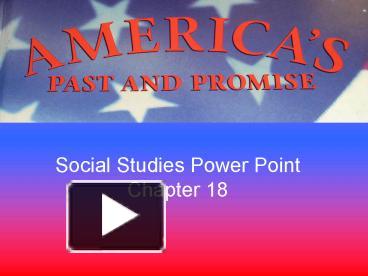 Social Studies Power Point Chapter 18 presentation | free to view