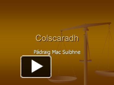Colscaradh presentation | free to download