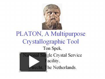 PLATON, A Multipurpose Crystallographic Tool presentation | free to ...