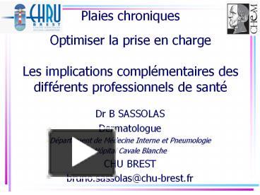 Plaies chroniques Optimiser la prise en charge Les implications compl ...