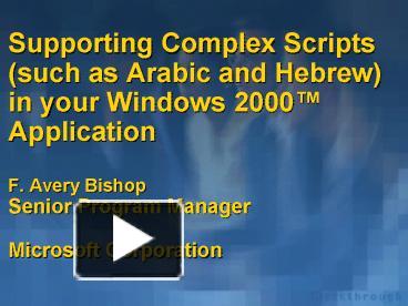 PPT – Supporting Complex Scripts such as Arabic and Hebrew in your ...