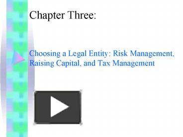 Chapter Three: Choosing a Legal Entity: Risk Management, Raising ...