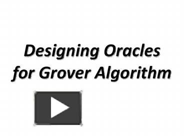 Designing Oracles for Grover Algorithm presentation | free to download