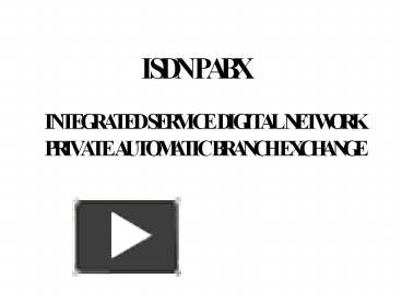 PPT – ISDN PABX PowerPoint presentation | free to download - id: 542c14 ...