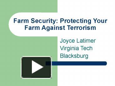 PPT – Farm Security: Protecting Your Farm Against Terrorism PowerPoint ...