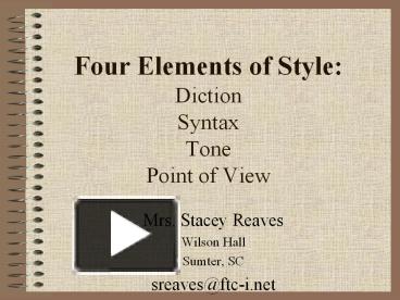 Four Elements of Style: Diction Syntax Tone Point of View presentation ...
