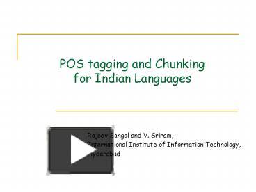 PPT – POS tagging and Chunking for Indian Languages PowerPoint ...
