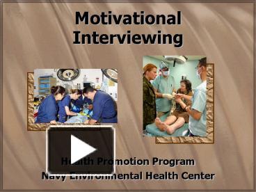 PPT – Motivational Interviewing PowerPoint presentation | free to ...