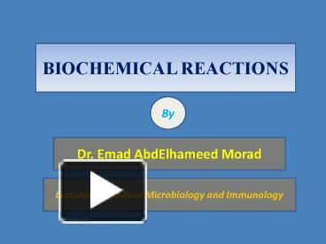 BIOCHEMICAL REACTIONS presentation | free to view
