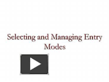 Selecting and Managing Entry Modes presentation | free to download