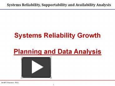 PPT – Systems Reliability Growth Planning and Data Analysis PowerPoint ...