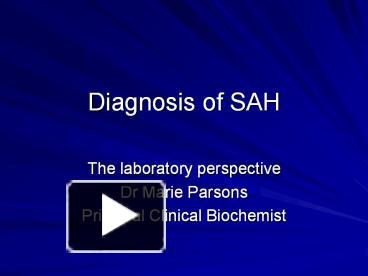 Diagnosis of SAH presentation | free to view