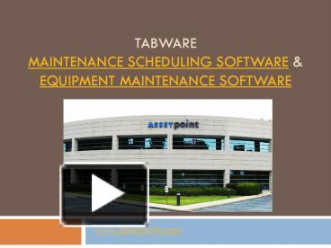 PPT – TabWare Maintenance Scheduling Software & Equipment Maintenance ...