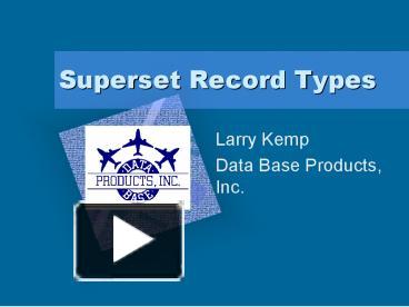 PPT – Superset Record Types PowerPoint presentation | free to view - id ...
