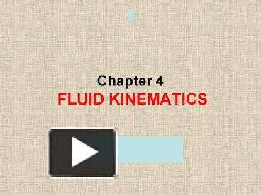 Chapter 4 FLUID KINEMATICS presentation | free to view