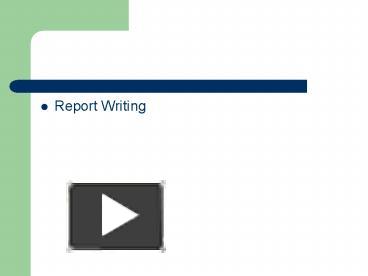 PPT – Report Writing PowerPoint presentation | free to view - id ...