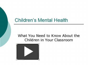 PPT – Childrens Mental Health PowerPoint presentation | free to view ...