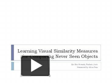 Learning Visual Similarity Measures for Comparing Never Seen Objects ...
