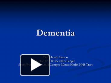 PPT – Dementia PowerPoint presentation | free to view - id: 54ecc8-MTIwM