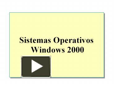 PPT – Sistemas Operativos Windows 2000 PowerPoint presentation | free ...