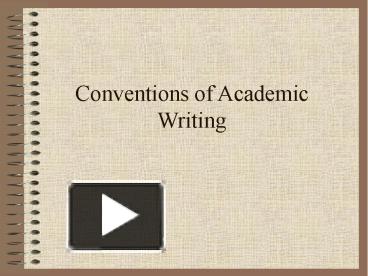 PPT – Conventions of Academic Writing PowerPoint presentation | free to ...