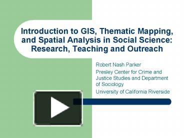 PPT – Introduction to GIS, Thematic Mapping, and Spatial Analysis in ...