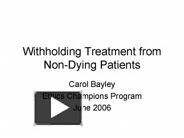 PPT – Withholding Treatment from NonDying Patients PowerPoint ...