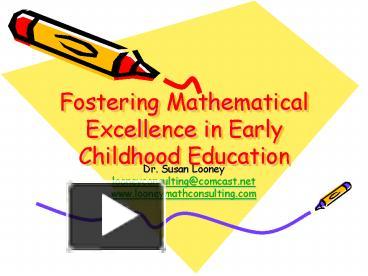 PPT – Fostering Mathematical Excellence in Early Childhood Education ...