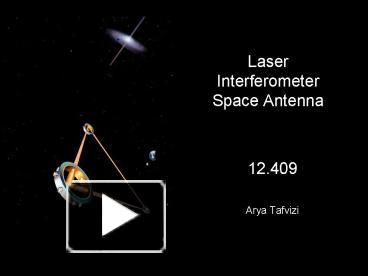 Laser Interferometer Space Antenna presentation | free to view
