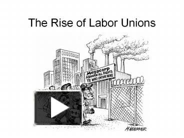 PPT – The Rise of Labor Unions PowerPoint presentation | free to ...