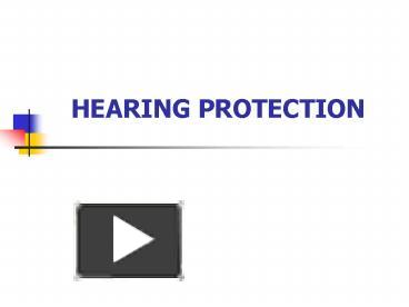 HEARING PROTECTION presentation | free to view