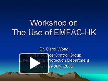 Workshop on The Use of EMFAC-HK presentation | free to view