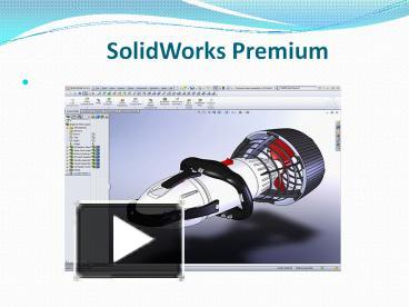 PPT – Solidworks premium and solidworks premium training PowerPoint ...