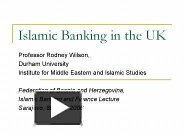 Islamic Banking in the UK presentation | free to view