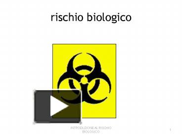 PPT – rischio biologico PowerPoint presentation | free to view - id ...