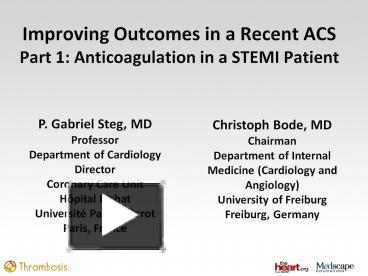 Improving Outcomes in a Recent ACS Part 1: Anticoagulation in a STEMI ...