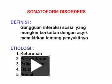 PPT – SOMATOFORM DISORDERS PowerPoint presentation | free to download ...