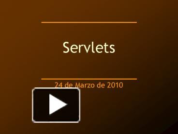 PPT – Servlets PowerPoint presentation | free to download - id: 558013 ...