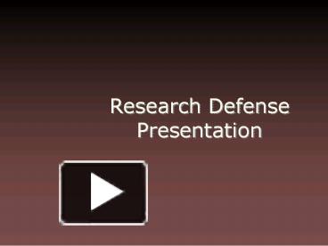 Research Defense Presentation presentation | free to view