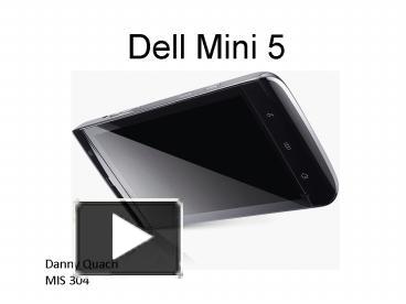 PPT – Dell Mini 5 PowerPoint presentation | free to download - id ...