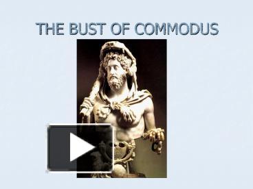 THE BUST OF COMMODUS presentation | free to download
