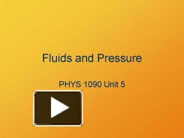 PPT – Fluids and Pressure PowerPoint presentation | free to view - id ...