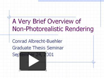 A Very Brief Overview of Non-Photorealistic Rendering presentation ...