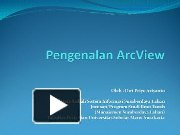 PPT – Pengenalan ArcView PowerPoint presentation | free to download ...